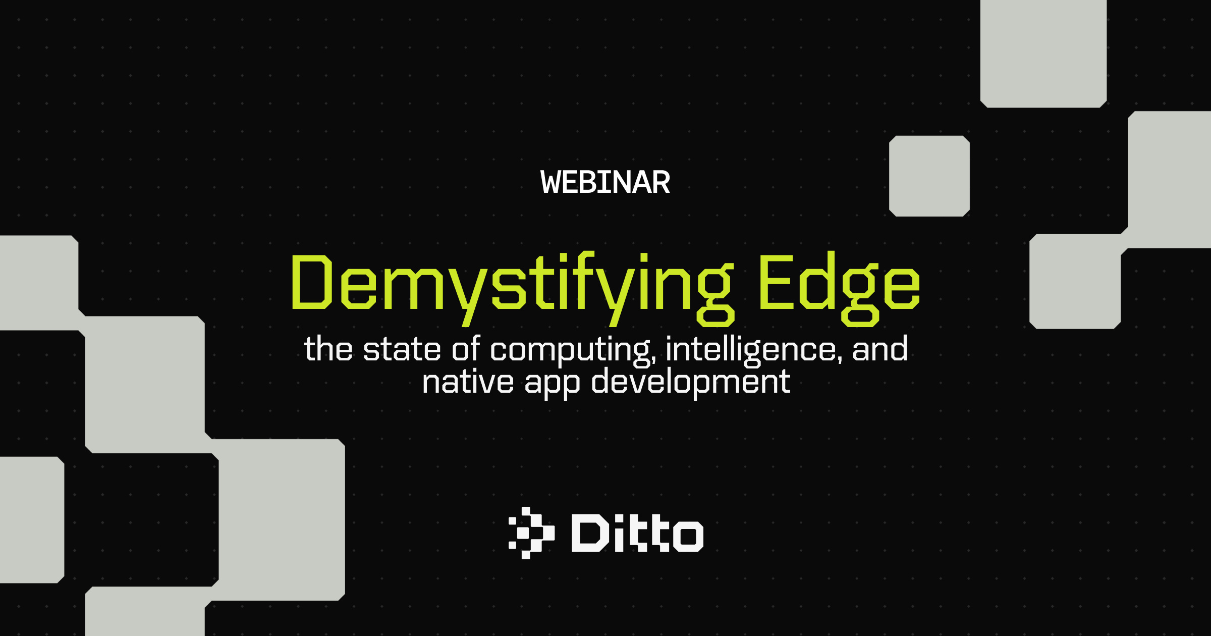 Demystifying Edge - Ditto Webinar